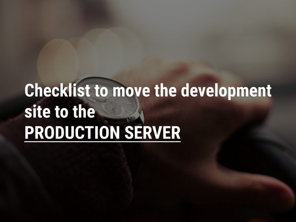 Checklist To Move The Development Site To The Production Server | 2025